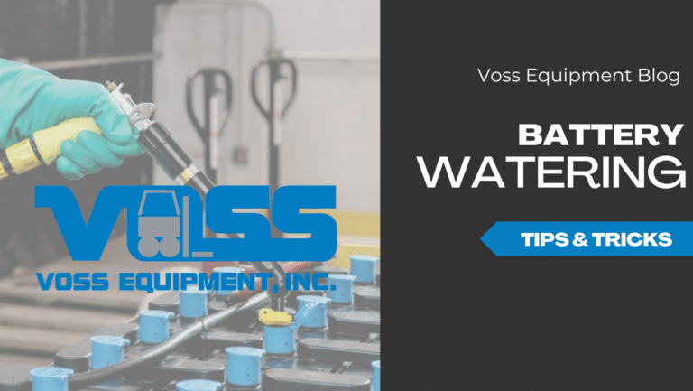 Forklift Battery Watering Tips & Tricks | Voss Equipment Blog